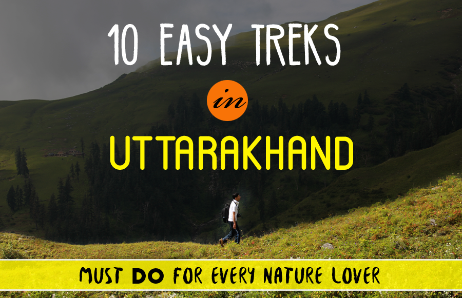 10 Easy Treks in Uttarakhand for the Nature Lovers