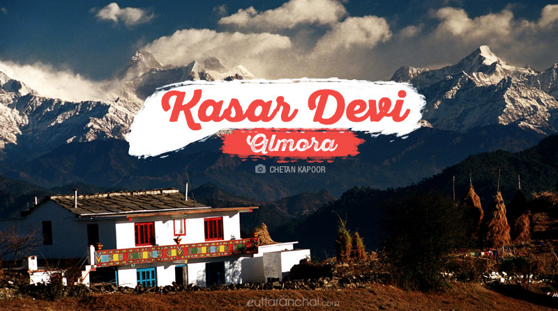 Kasar Devi - A Mystical Land of Uttarakhand - Photo Tour