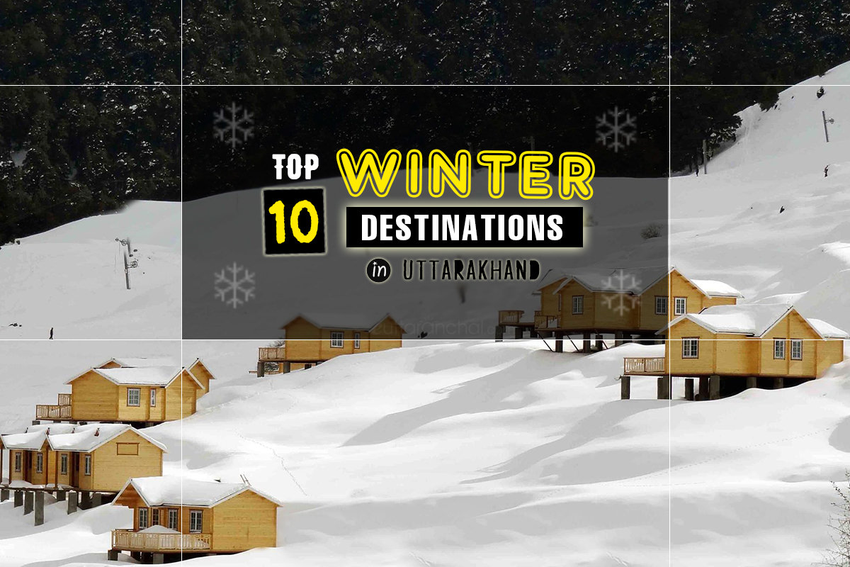 Best Winter Destinations of Uttarakhand - Top 10